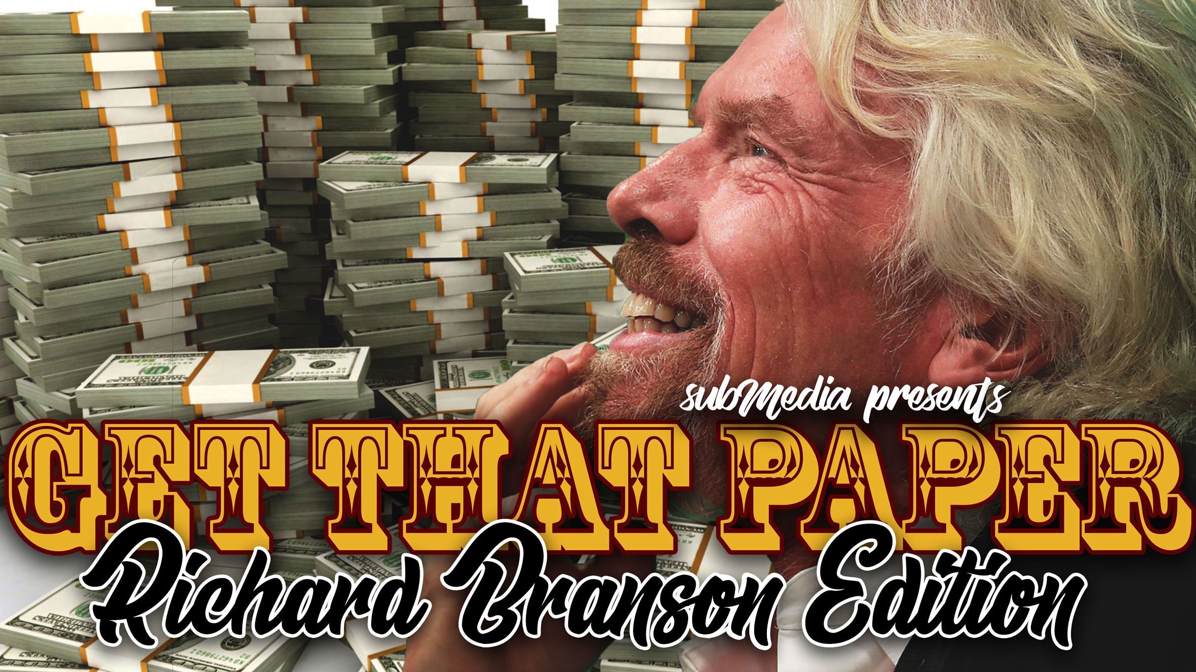 Get That Paper: Richard Branson Edition – SUB.MEDIA