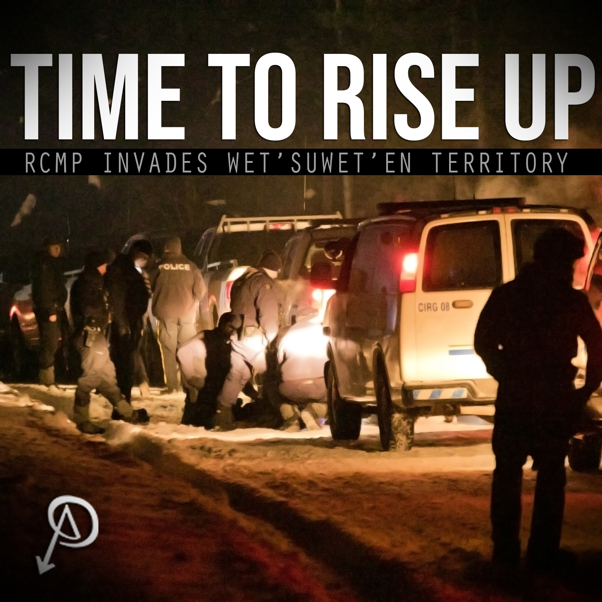 Time To Rise Up Rcmp Invades Wetsuweten Territory 0927